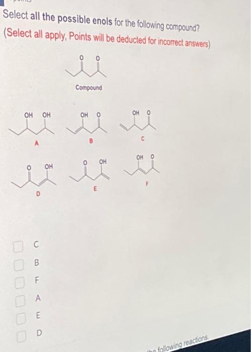 Solved Select all the possible enols for the following | Chegg.com