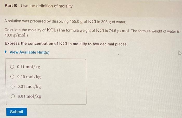Solved Calculate the molality of KCl. Express the | Chegg.com