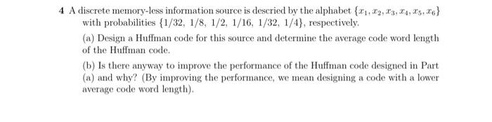 Solved 4 A discrete memory-less information source is | Chegg.com