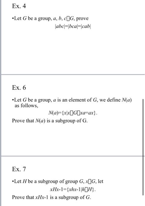 Solved - Let G be a group, a,b,c G, prove ∣abc∣=∣bca∣=∣cab∣ | Chegg.com