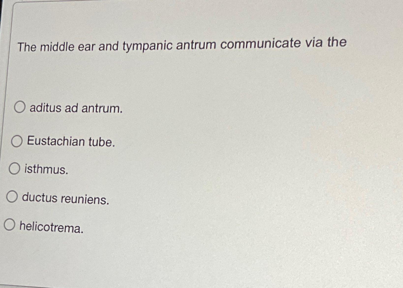 Solved The middle ear and tympanic antrum communicate via | Chegg.com