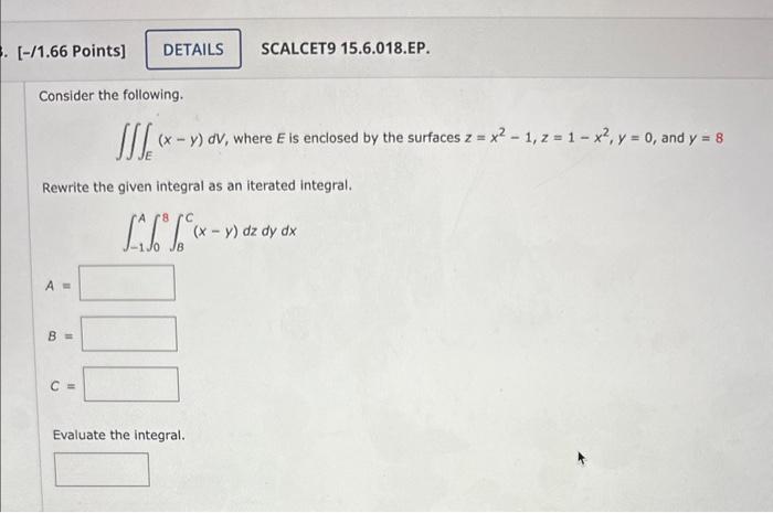 Solved Consider the following. ∭E(x−y)dV, where E is | Chegg.com