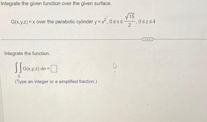 Solved Integrate The Given Function Over The Given Surface