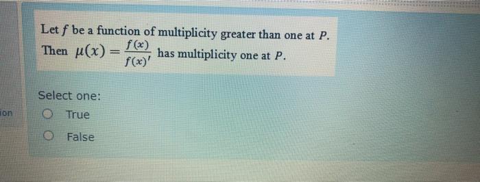 Solved Let f be a function of multiplicity greater than one | Chegg.com