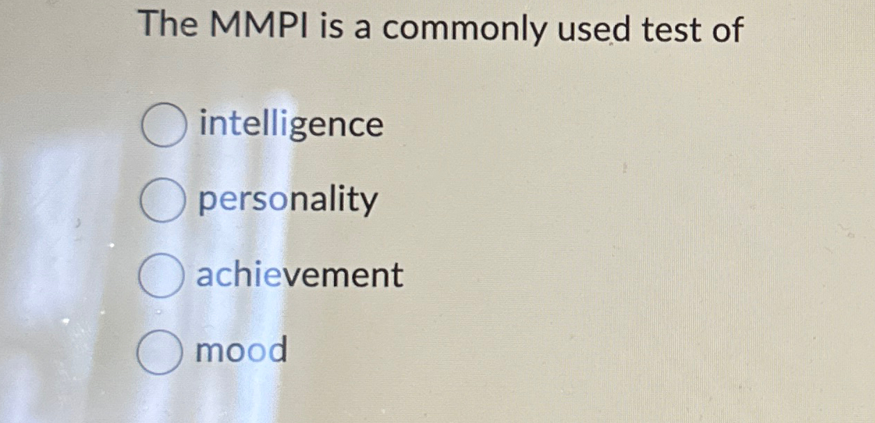 Solved The MMPI is a commonly used test | Chegg.com