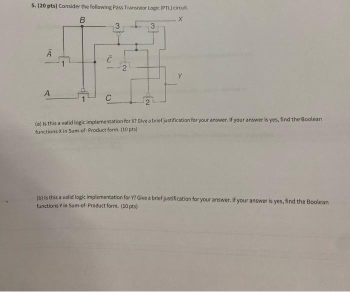 Solved 5. (20pts) Consider the following Pass Transistor | Chegg.com