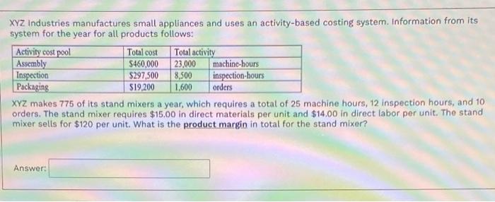 Solved XYZ Industries manufactures small appliances and uses | Chegg.com