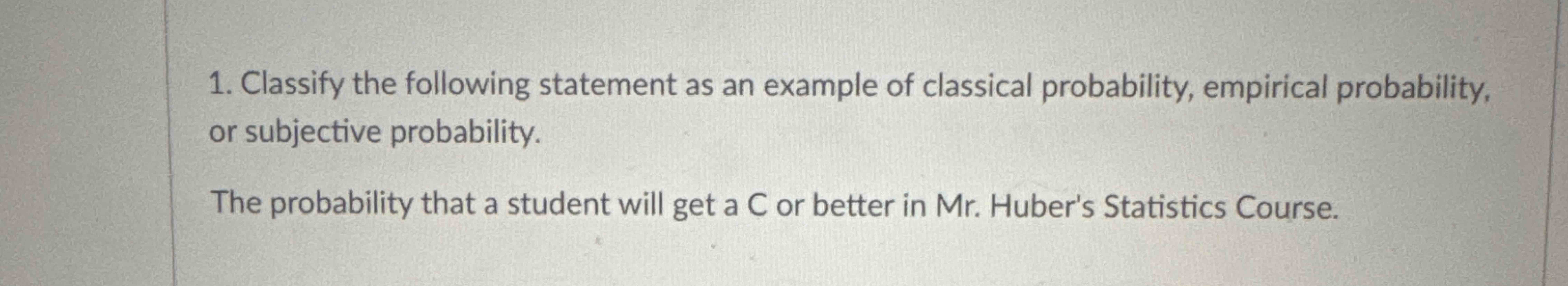 Solved 1. ﻿Classify the following statement as an example of | Chegg.com