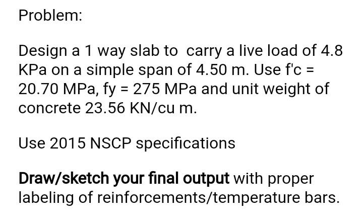Solved Problem: Design a 1 way slab to carry a live load of | Chegg.com