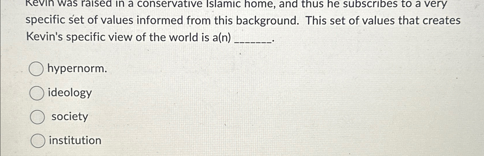 Solved Kevin was raised in a conservative Islamic home, and | Chegg.com