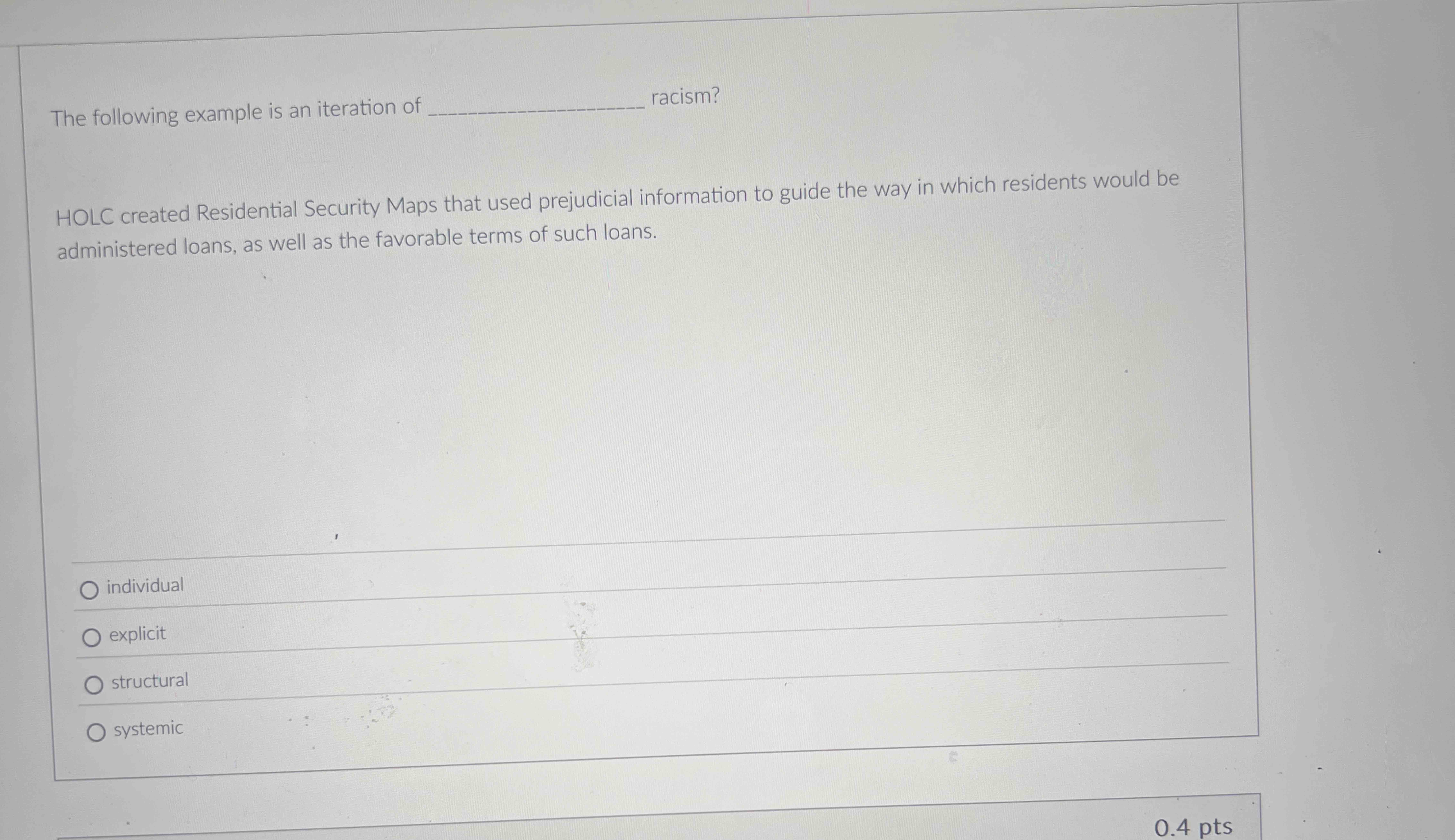Solved The following example is an iteration of racism?HOLC | Chegg.com