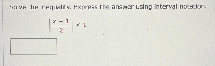 Solved Solve the inequality. Express the answer using | Chegg.com