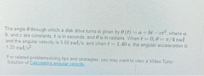 Solved The angle θ through which a disk drive turns is given | Chegg.com