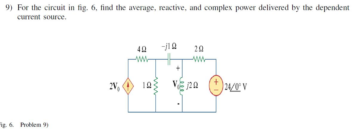 Solved For the circuit in fig. 6, find the average, | Chegg.com