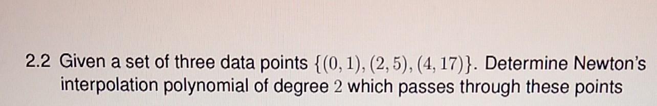 Solved 2.2 Given a set of three data points | Chegg.com