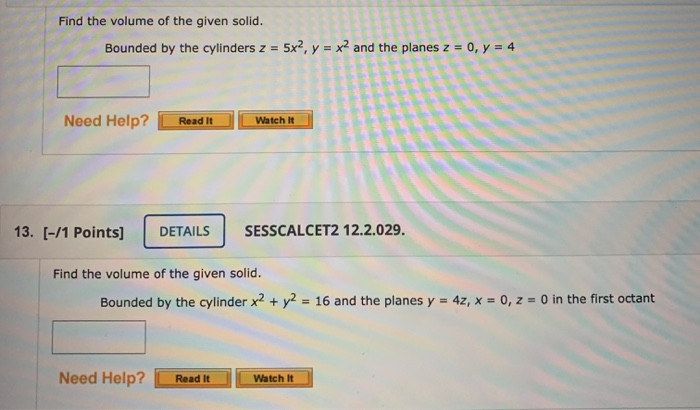 Solved Find the volume of the given solid. Bounded by the | Chegg.com