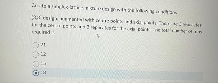Solved Create a simplex-lattice mixture design with the | Chegg.com