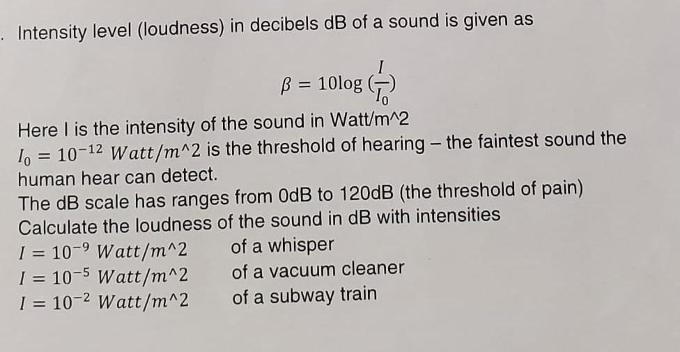 Solved Intensity level (loudness) in decibels dB of a sound | Chegg.com
