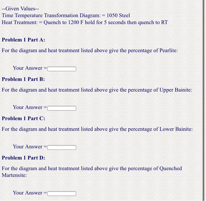 Solved --Given Values-- Time Temperature Transformation | Chegg.com