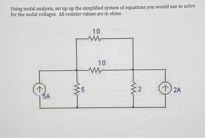 Solved Using Nodal Analysis Set Up Up The Simplified System 8929
