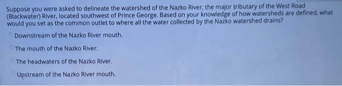 Solved Suppose you were asked to delineate the watershed of | Chegg.com