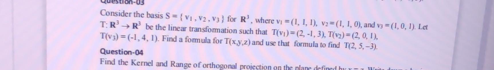 Solved Consider the basis S={v1,v2,v3} for R3, where | Chegg.com