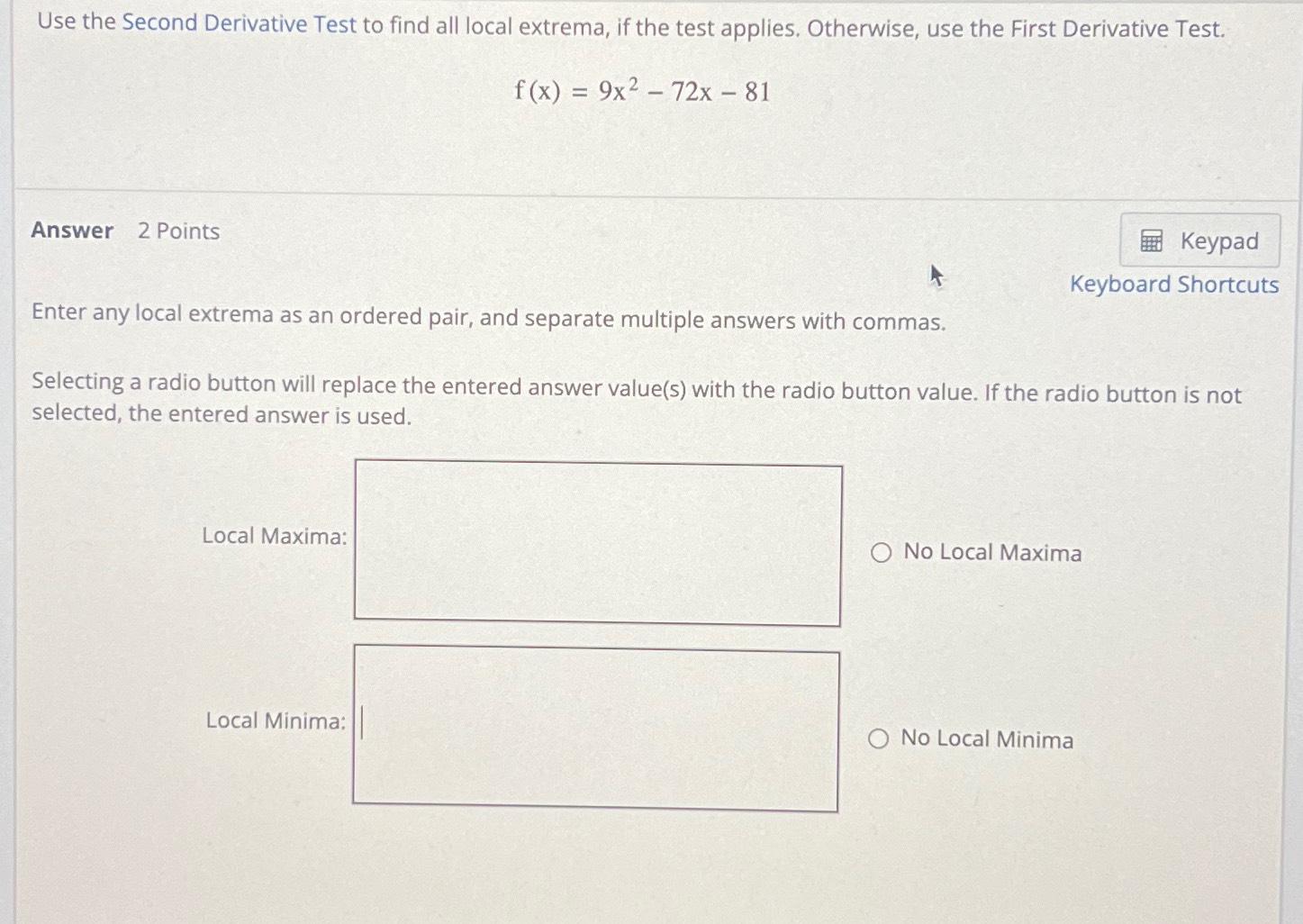 Solved Use The Second Derivative Test To Find All Local