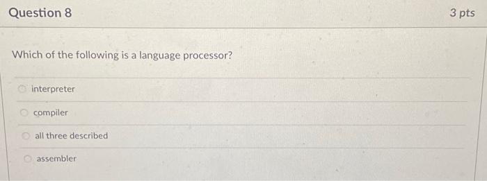 Solved Which of the following is a language processor? | Chegg.com