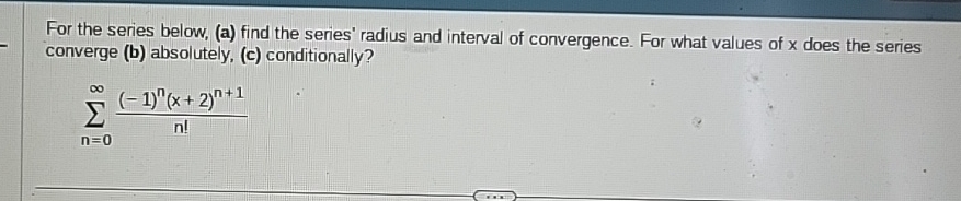 Solved For the series below, (a) ﻿find the series' radius | Chegg.com