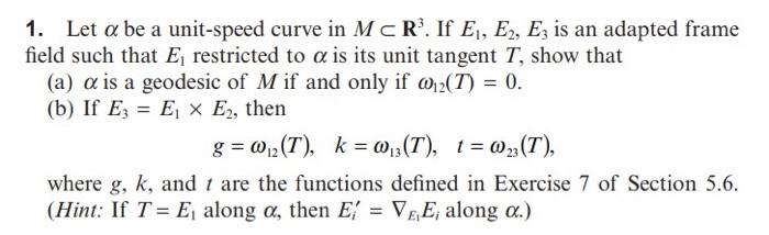 Solved 1. Let α be a unit-speed curve in M⊂R3. If E1,E2,E3 | Chegg.com