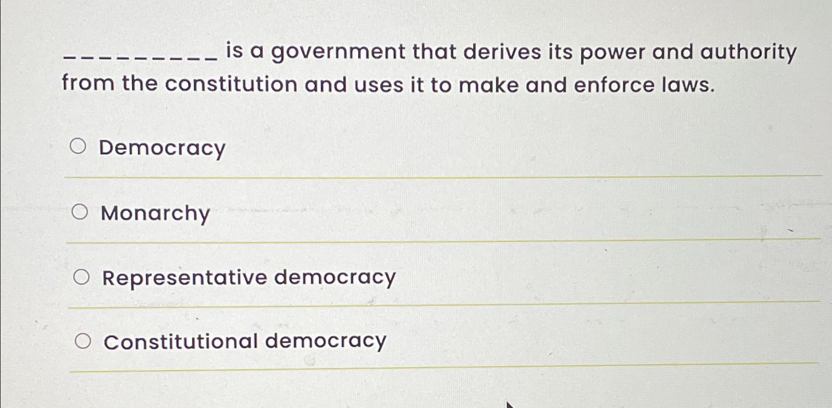 Solved is a government that derives its power and authority | Chegg.com