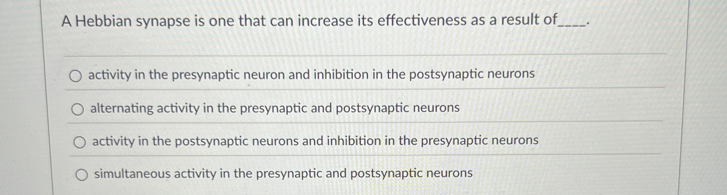Solved A Hebbian synapse is one that can increase its | Chegg.com