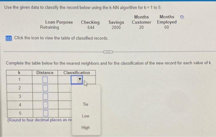 Solved Use the given data to classify the record below using | Chegg.com Solved Use the given data to classify the record below using | Chegg.com