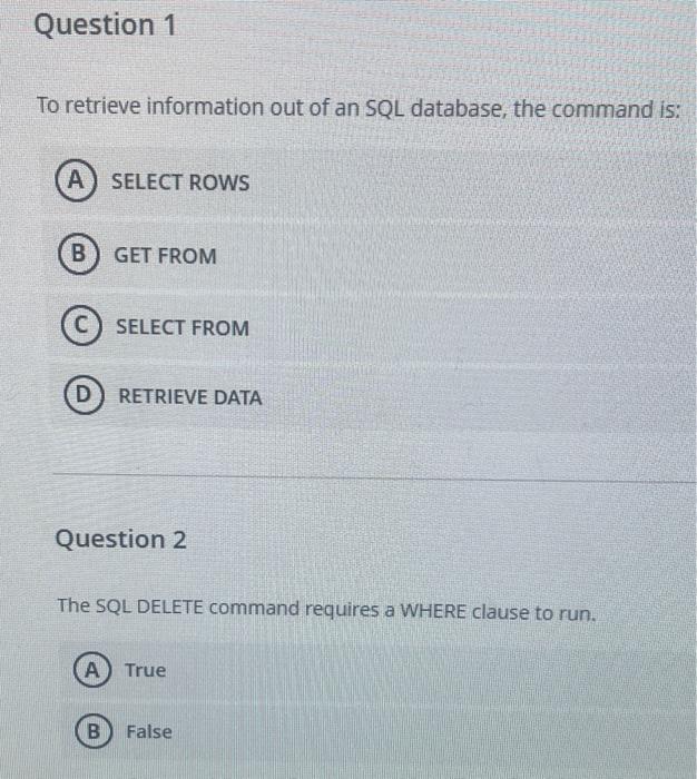 Solved To retrieve information out of an SQL database, the | Chegg.com