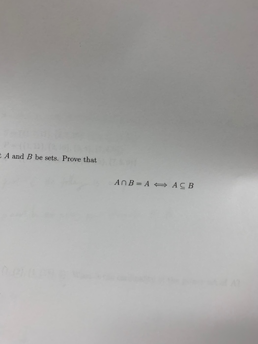 Solved A and B be sets. Prove that ANB= A ACB | Chegg.com