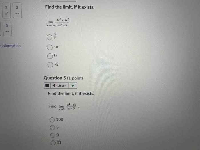 Solved Find the limit, if it exists. limx→−∞7x2−x3x3+3x2 | Chegg.com