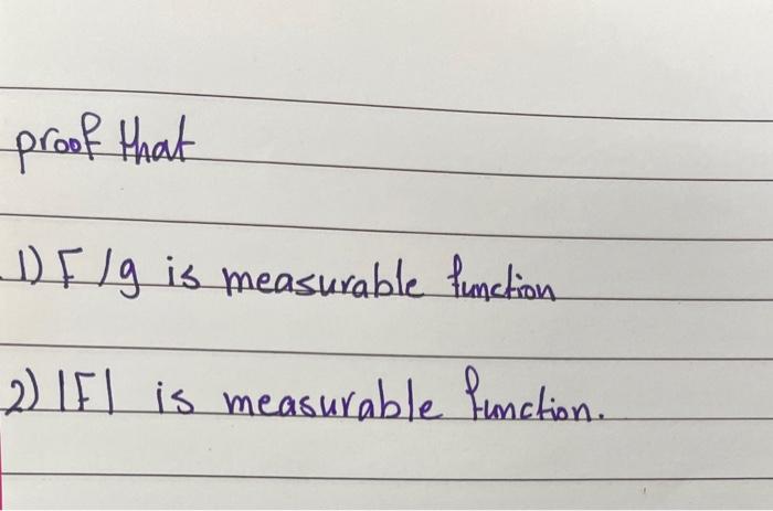 Solved Proof That 1 F G Is Measurable Function 2 ∣f∣ Is