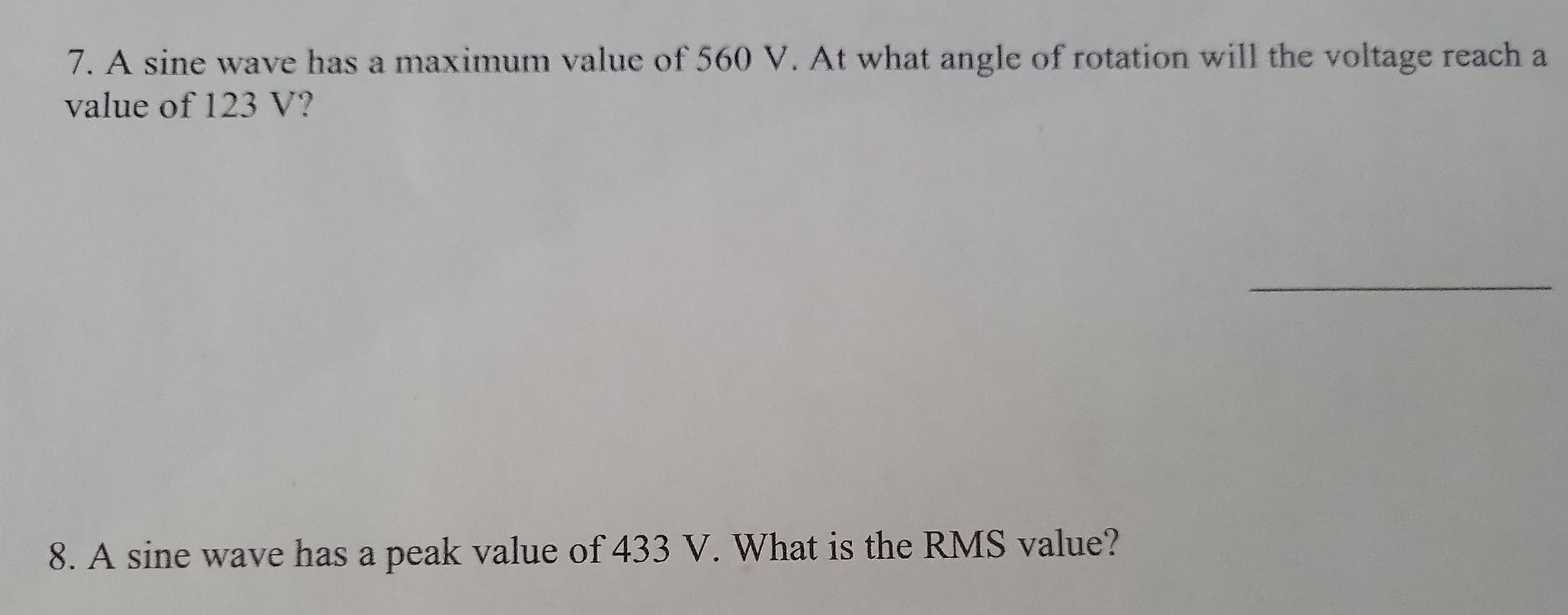 Solved 7. A sine wave has a maximum value of 560 V. At what | Chegg.com