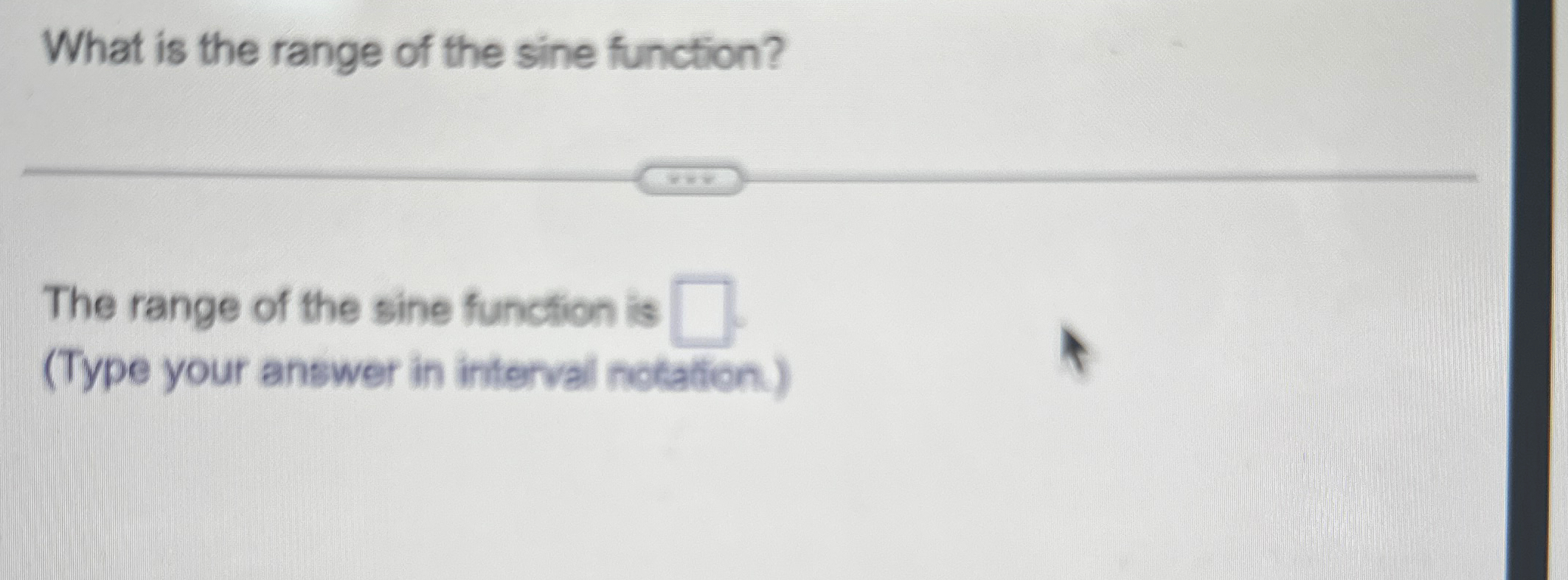 Solved What is the range of the sine function?The range of | Chegg.com