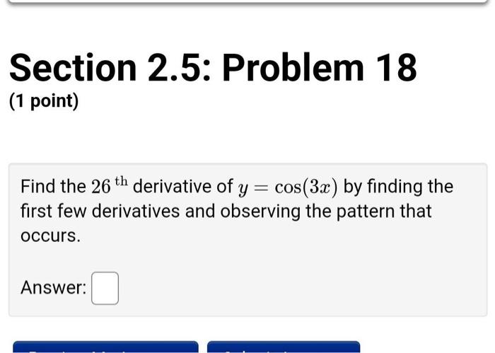 Solved Section 2.5: Problem 18 (1 point) Find the 26th | Chegg.com