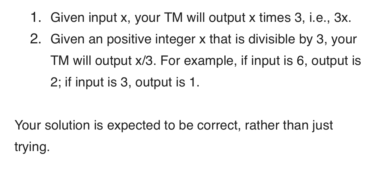 Solved Given input x, ﻿your TM will output x ﻿times 3 , | Chegg.com