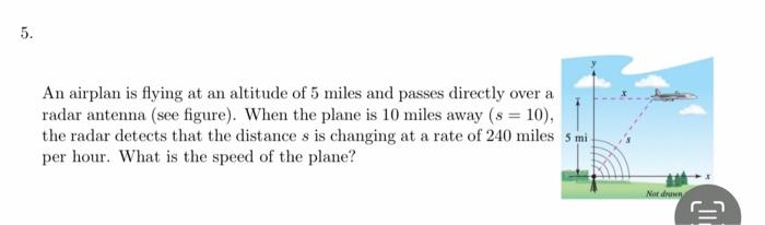 Solved An airplan is flying at an altitude of 5 miles and | Chegg.com