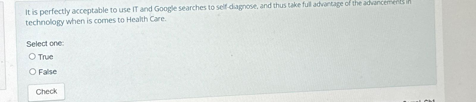 Solved It is perfectly acceptable to use IT and Google | Chegg.com