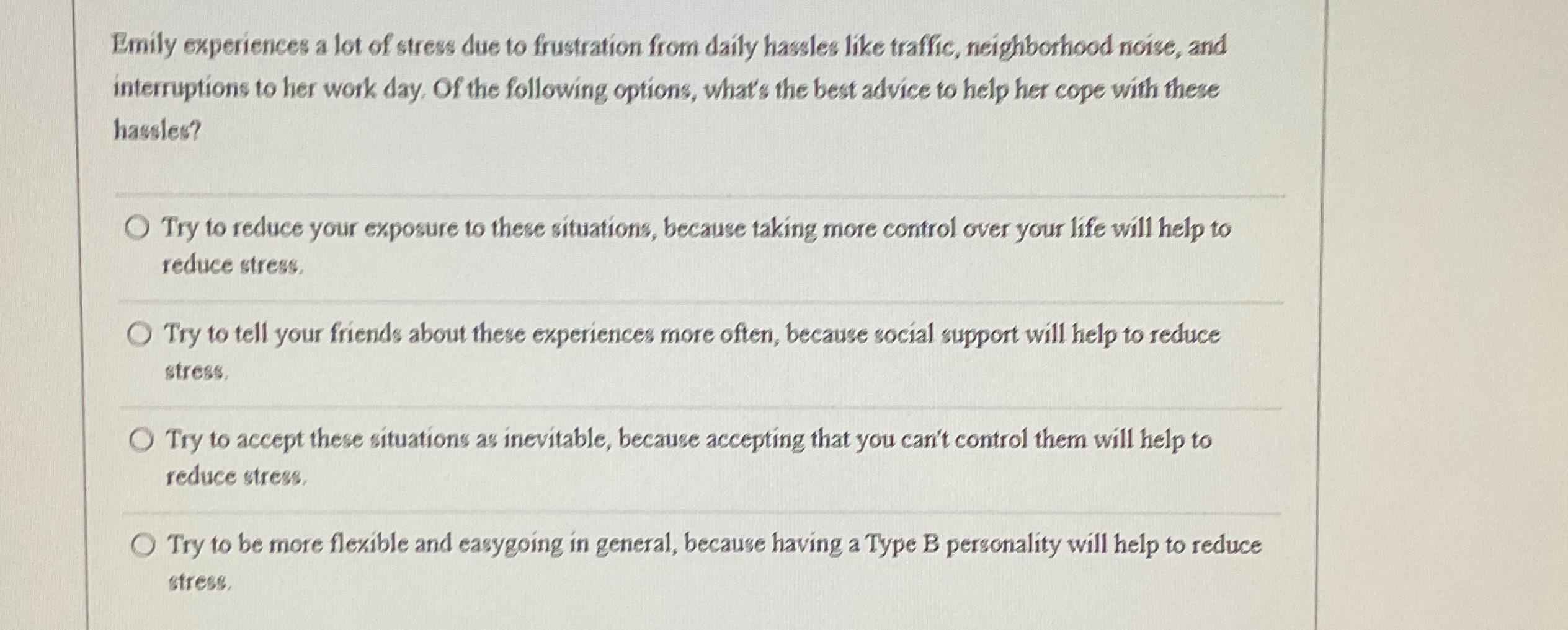 Solved Emily experiences a lot of stress due to frustration | Chegg.com