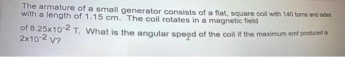 Solved The armature of a small generator consists of a flat, | Chegg.com