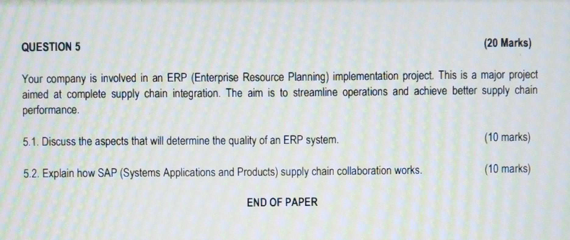 Solved Your company is involved in an ERP (Enterprise | Chegg.com