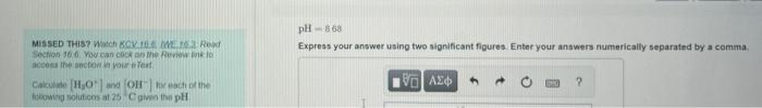 Solved MISSED THIS? Watch KCV.16.6 ME163 Read Section 166 | Chegg.com