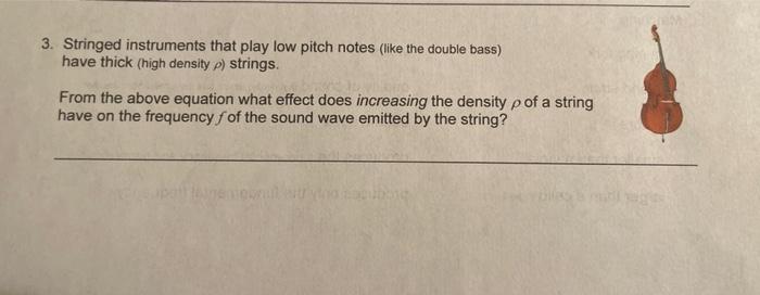 Solved 3. Stringed instruments that play low pitch notes | Chegg.com