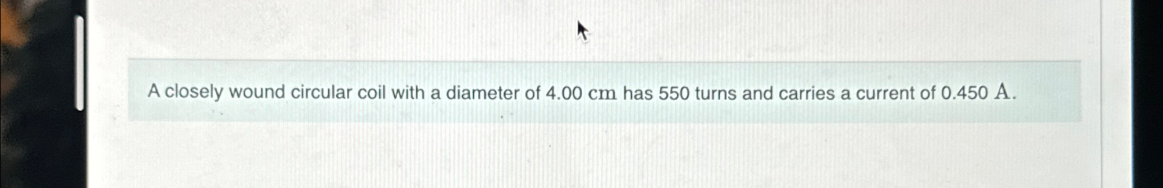 A closely wound circular coil with a diameter of | Chegg.com