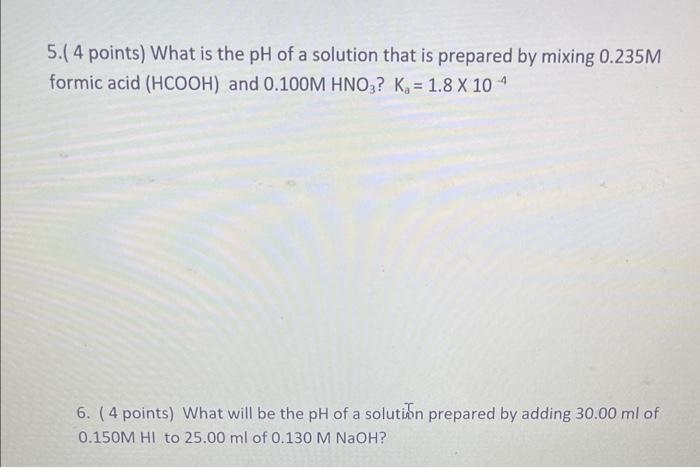 Solved 5. ( 4 points) What is the pH of a solution that is | Chegg.com